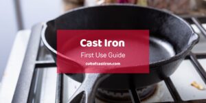 So, You've Just Bought a New Cast Iron Skillet | Cast Iron First Use ...